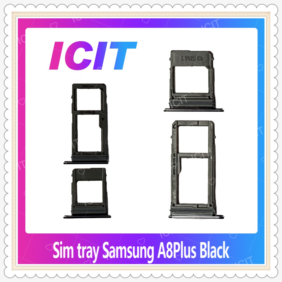 SIM Samsung A8 Plus/A730/A8 2018/A530 อะไหล่ถาดซิม ถาดใส่ซิม Sim Tray (ได้1ชิ้นค่ะ) อะไหล่มือถือ ...