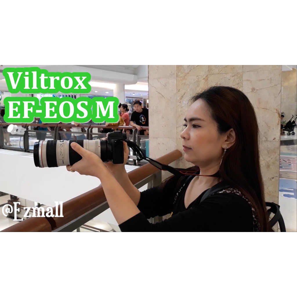 VILTROX EF-EOS M ตัวแปลงเลนส์ EF/EFS ของ Canon DSLR ให้ใช้งานได้กับเมาท์(mount) EOS M ของกล้อง ...