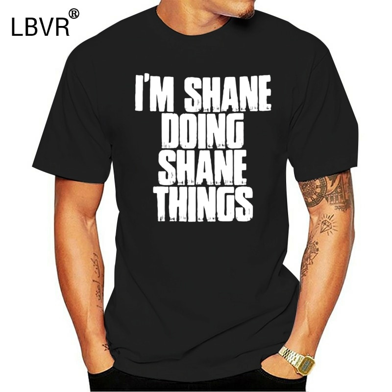 I'M Shane Doing Shane Things เสื้อยืดลําลองสําหรับผู้ชายผู้หญิงแขนสั้น ...