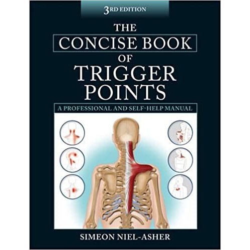 The Concise Book of Trigger Point Professional and Self-Help Manual 3ed ...