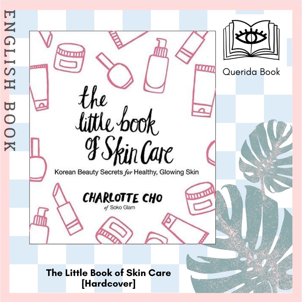 [Querida] The Little Book of Skin Care : Korean Beauty Secrets for ...