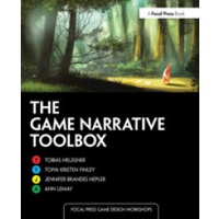 The Game Narrative Toolbox (Focal Press Game Design Workshops ...