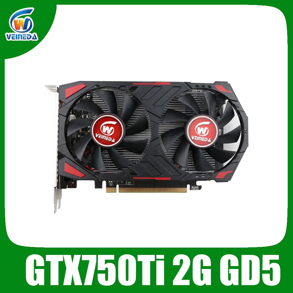 Veineda Graphics Card Original GPU gtx 750 ti 2GB 128Bit GDDR5 PC Desktop Video Cards for nVIDIA ...