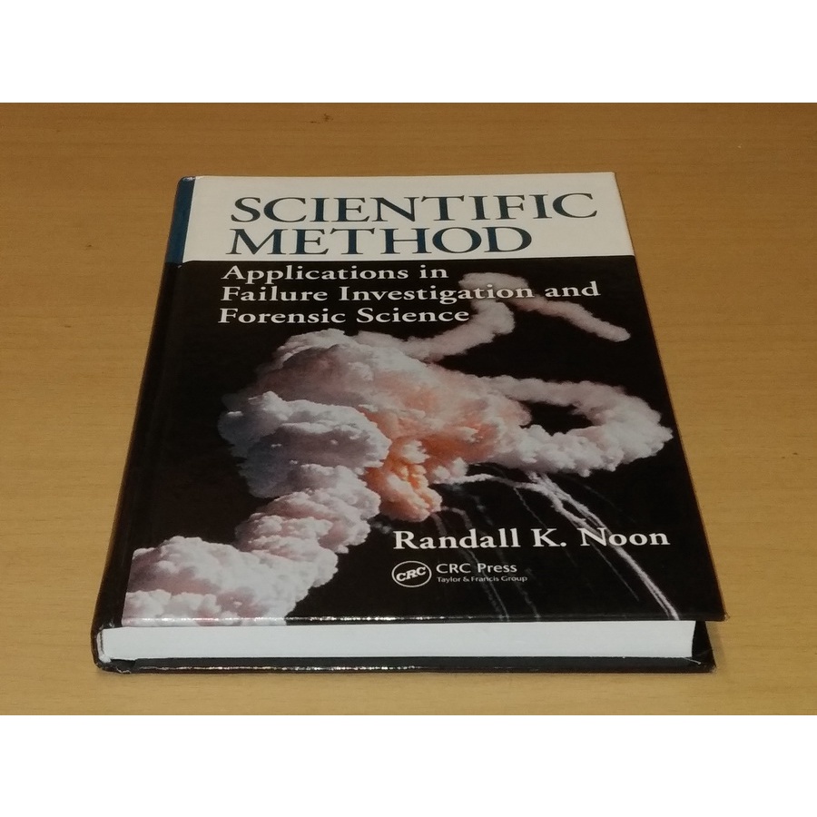 Scientific Method : Applications in Failure Investigation and Forensic ... Scientific Method : Applications in Failure Investigation and Forensic ...