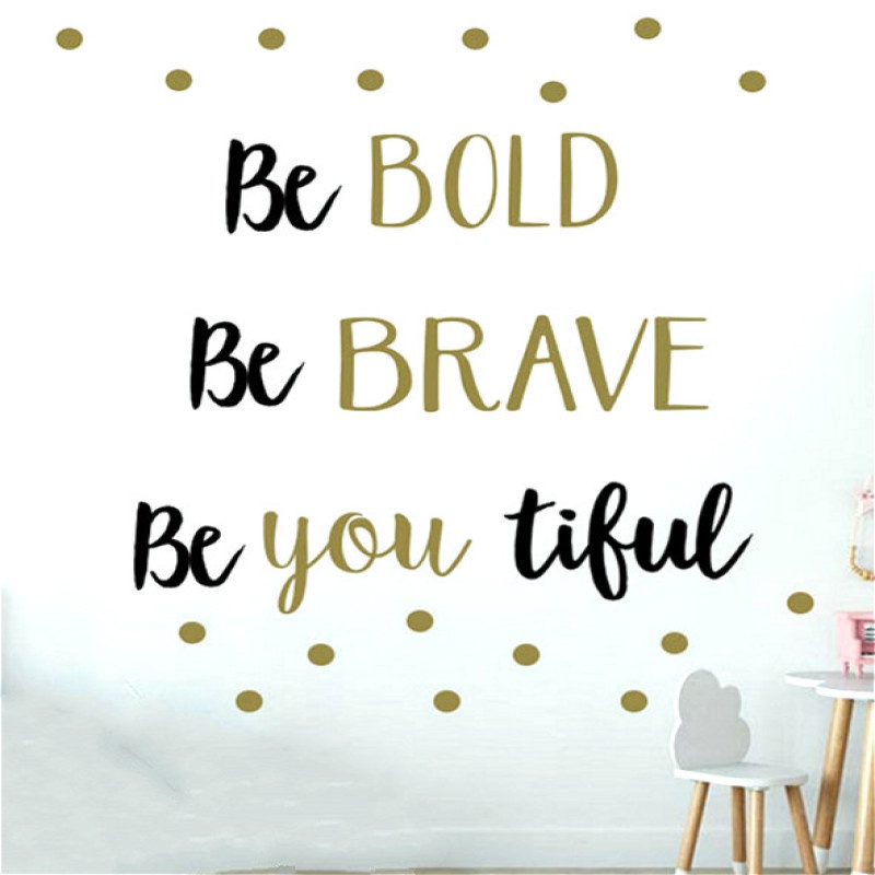 Color Polka Dot Be Bold Be Brave Be You Titul-Home Decor Wall Sticker ...