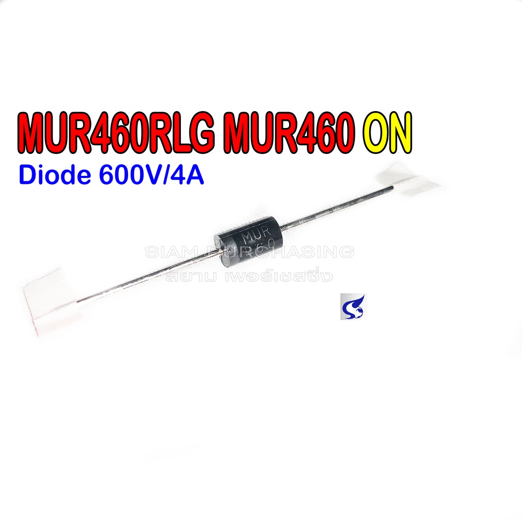 DIODE ไดโอด MUR460RLG MUR460 ONSEMI Ultrafast Diode 600V/4A | Shopee Thailand