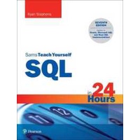 SQL in 24 Hours Sams Teach Yourself (Sams Teach Yourself) (7TH ...