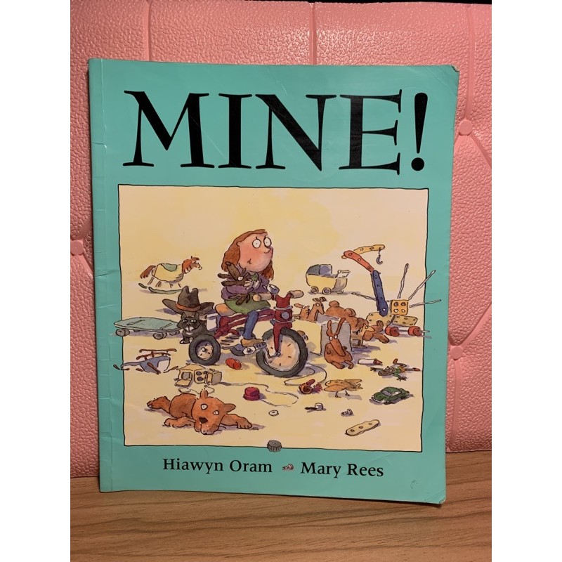 Mine! by Hiawyn Oram and Mary Rees - nichaphaji - ThaiPick