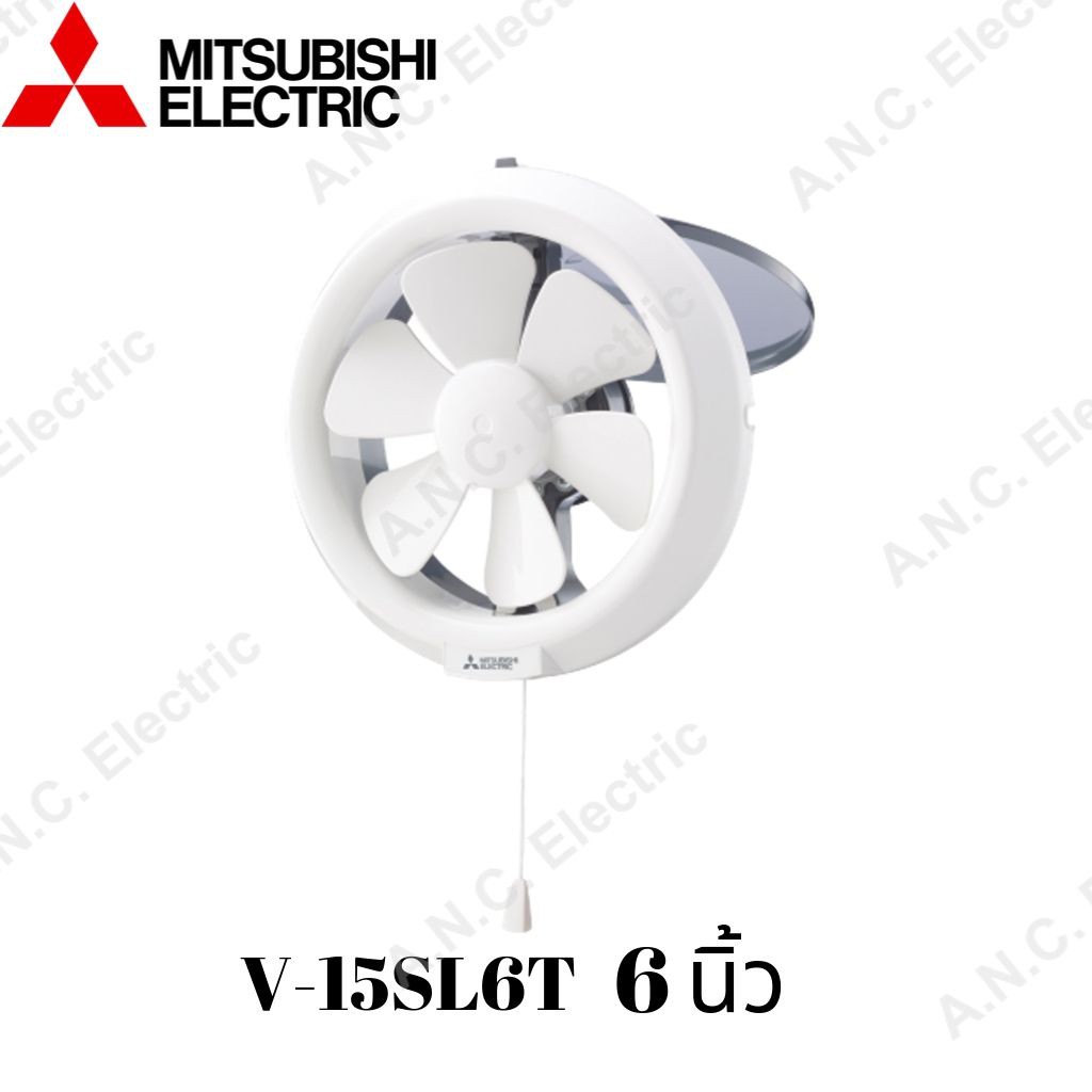 MITSUBISHI พัดลมระบายอากาศ ติดกระจก 6 นิ้ว รุ่น V-15SL6T - ancelectric ...