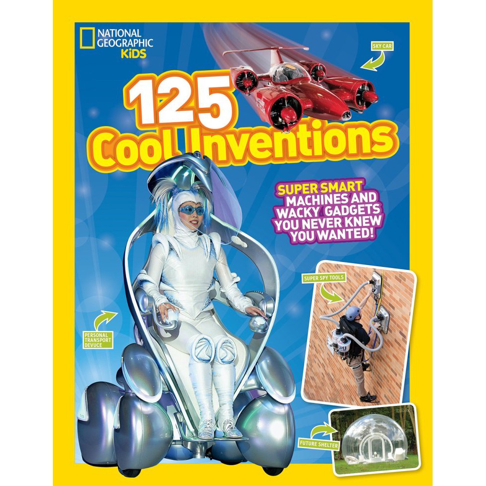 125 Cool Inventions: Supersmart Machines And Wacky Gadgets You Never ...