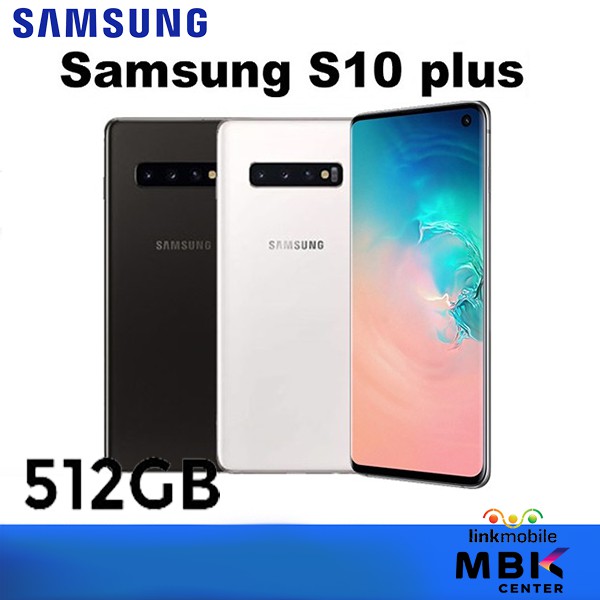 SAMSUNG GALAXY S10 512GB สินค้าใหม่ ศูนย์ไทยประกันศูนย์ 1 ปีเต็ม ขายมือถือแท้ ศูนย์ราคาถูก ...