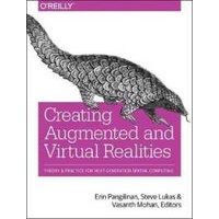 Creating Augmented and Virtual Realities Theory Practice for Next ...