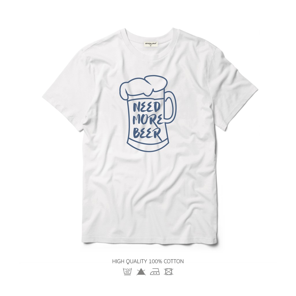 SnowSun เสื้อยืดลาย Need more beer มี 3 สีให้เลือก เสื้อยืดผู้หญิง ...