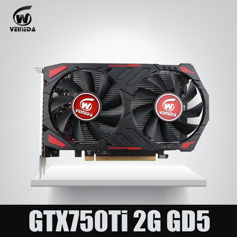 NEW GTX 750 Ti 2G VEINEDA Computer Video Card GDDR5 Graphics Cards For ...