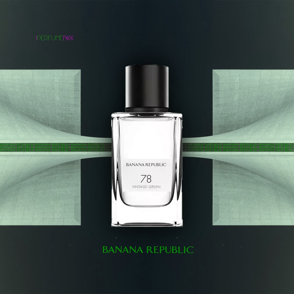 Banana Republic 78 Vintage Green EDP 75ml new in box - iperfumebkk ...