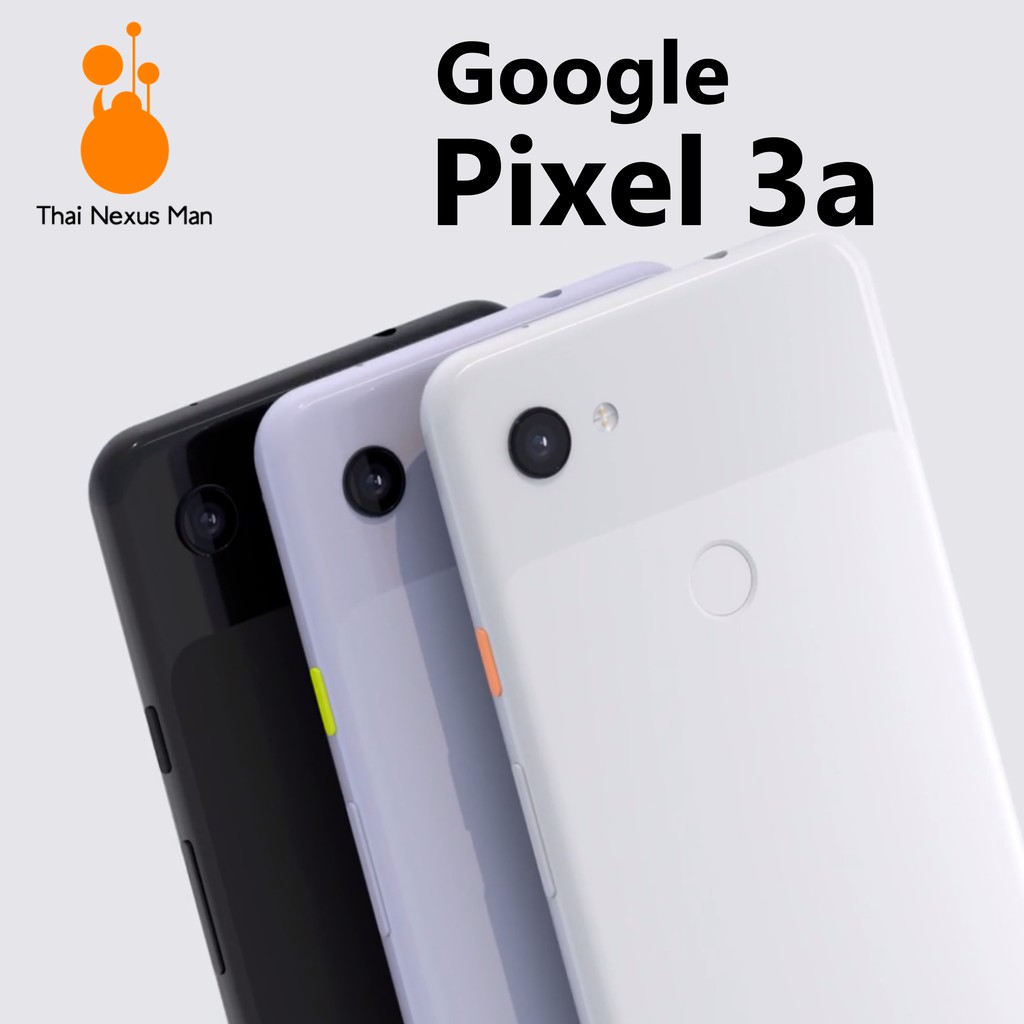 Google Pixel 3a Phone - thainexusman - ThaiPick