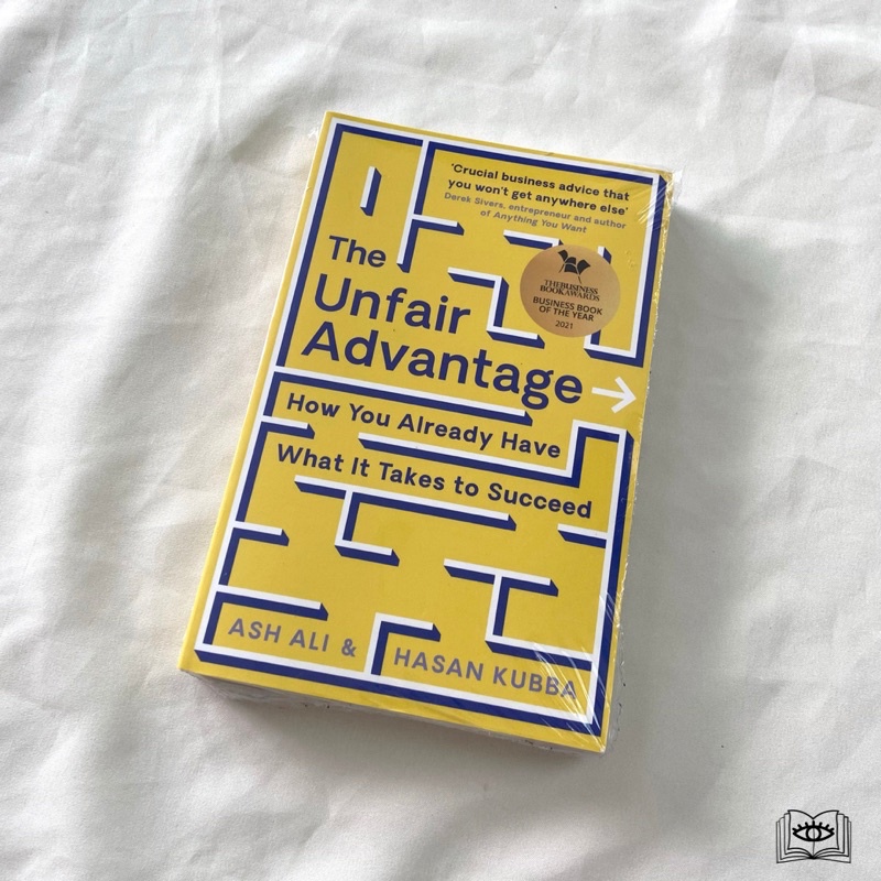 The Unfair Advantage Business Book of the Year Award-winner How You ...