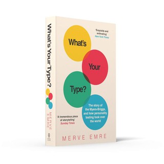 What's Your Type?: The Strange History of Myers-Briggs and the Birth of ...