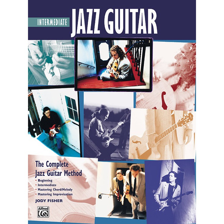 The Complete Jazz Guitar Method Beginning Intermediate Mastering