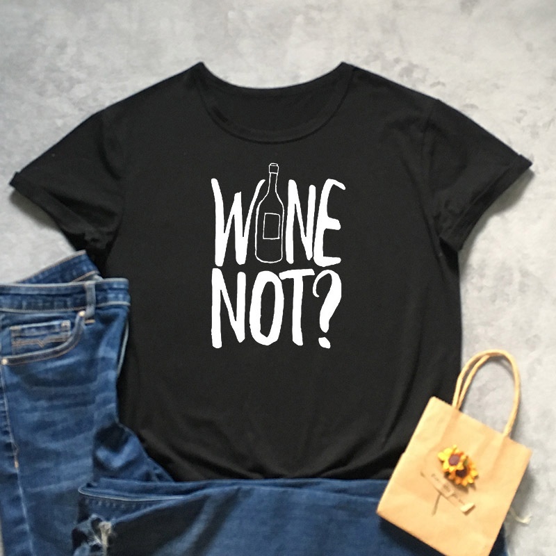 เสื้อยืดคอกลม แขนสั้น ผ้าฝ้าย พิมพ์ลายตัวอักษร Wine Not Letter สําหรับ ...