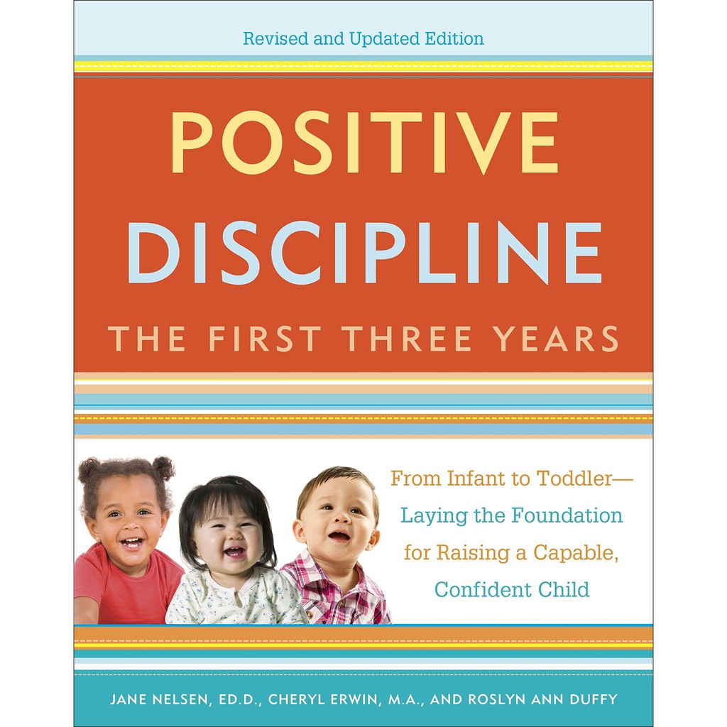 Positive Discipline : The First Three Years (Positive Discipline ...