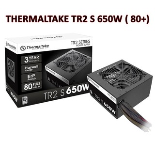 POWER SUPPLY (อุปกรณ์จ่ายไฟ) THERMALTAKE TR2 S 550W / 650W / 750W (80 ...