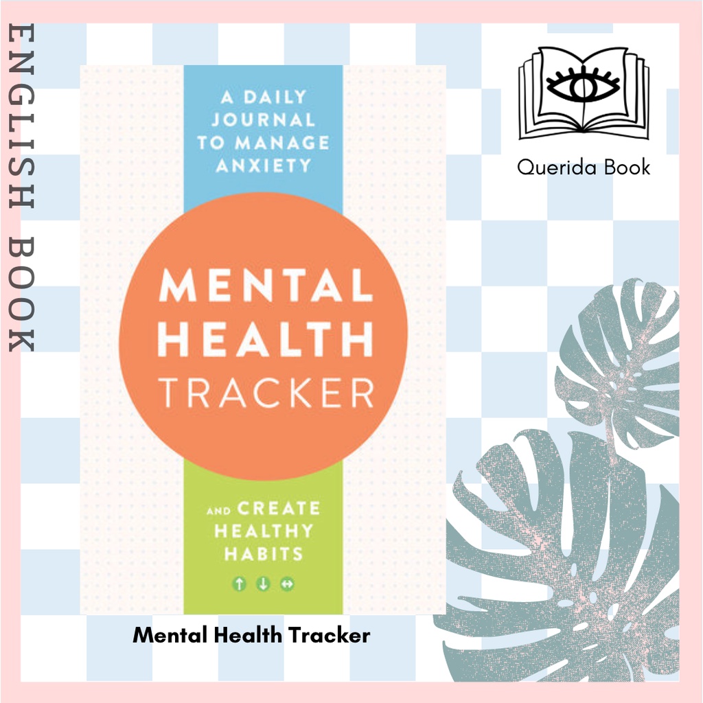 Mental Health Tracker : A Daily Journal to Manage Anxiety and Create ...