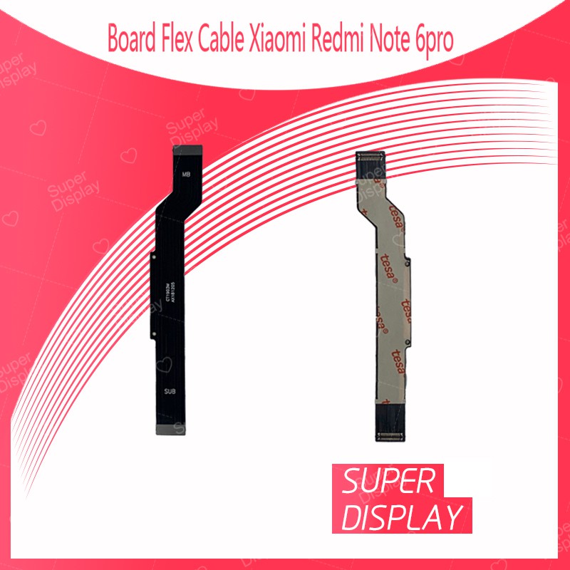 Xiaomi Redmi Note 6 Pro อะไหล่สายแพรต่อบอร์ด Board Flex Cable (ได้1ชิ้น ...