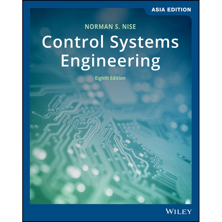 Control Systems Engineering, 8th Edition, Asia Edition by Nise (Wiley ...