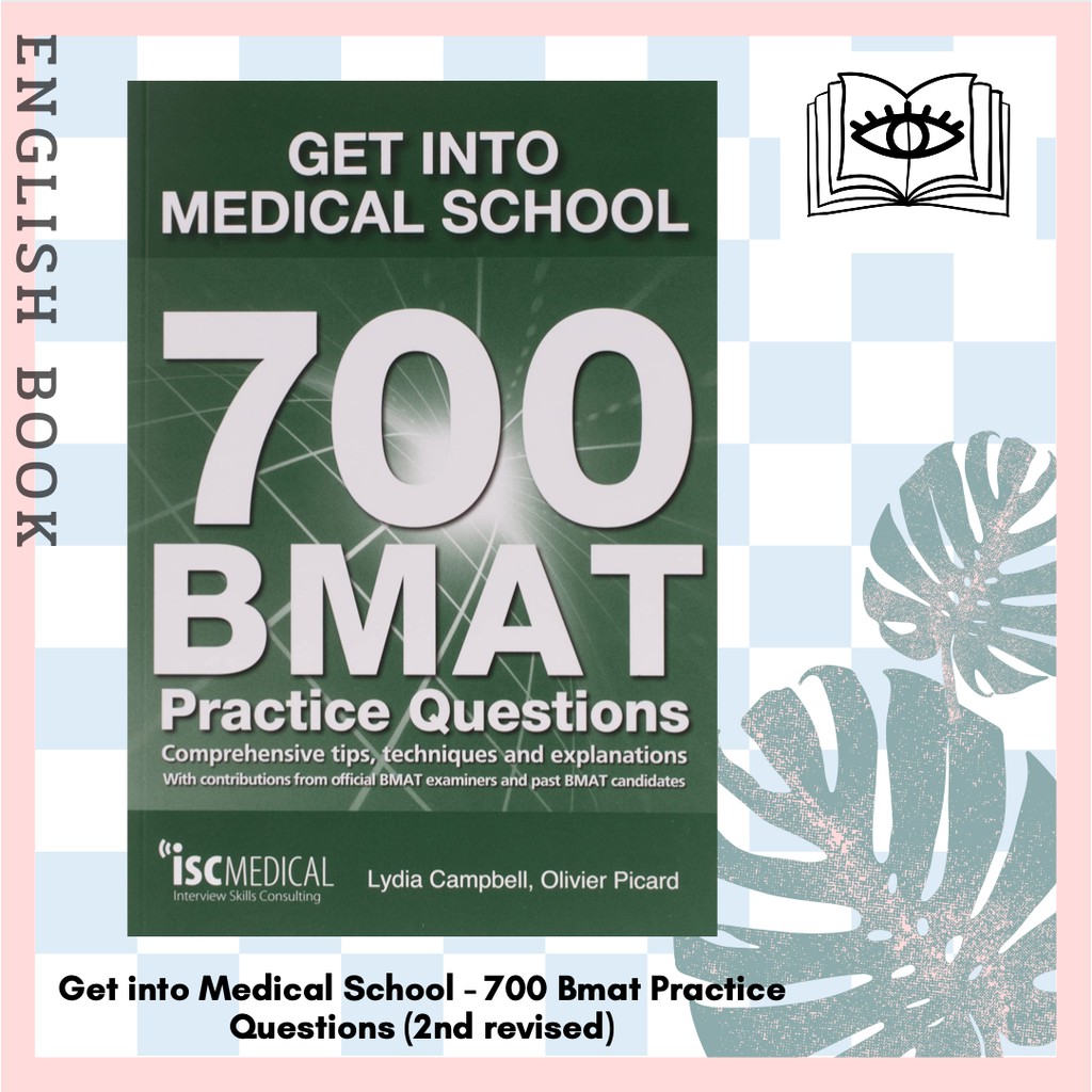 Get into Medical School - 700 Bmat Practice Questions : With ...