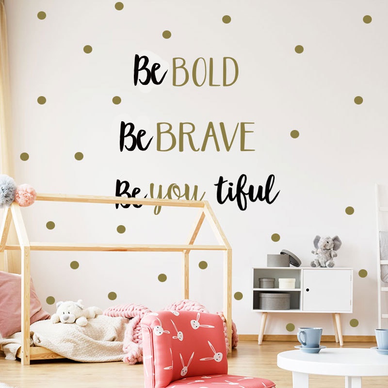 Color Polka Dot Be Bold Be Brave Be You Titul-Home Decor Wall Sticker ...