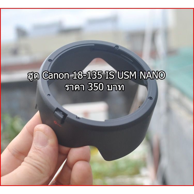 ฮูด EW-73D Canon EF-S 18-135mm f3.5 5 6 IS USM NANO - chanitantshiab - ThaiPick