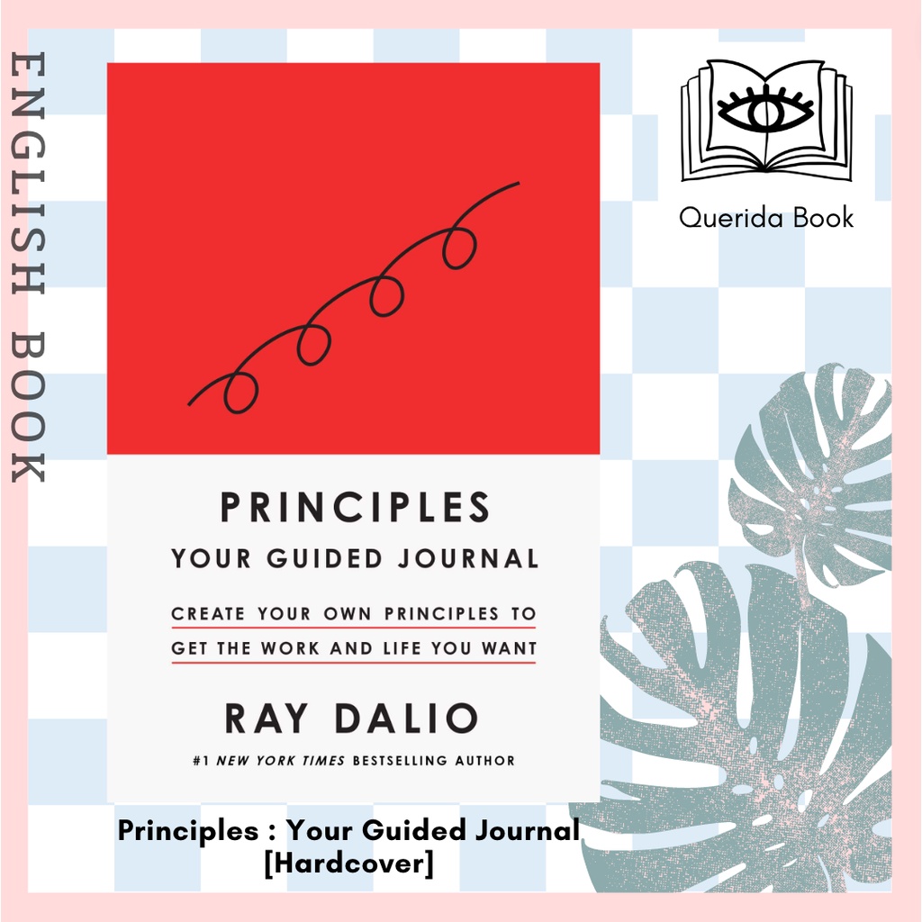 Principles : Your Guided Journal (Create Your Own Principles to Get the ...