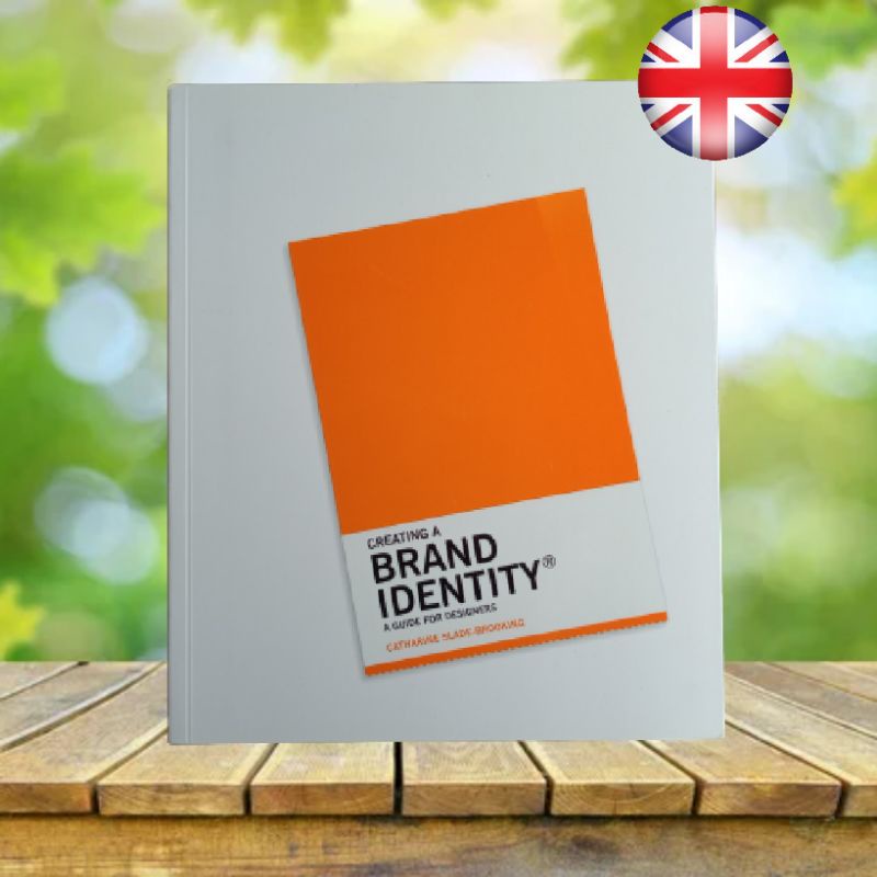 Creating a Brand Identity: A Guide for Designers: (Graphic Design Books ...
