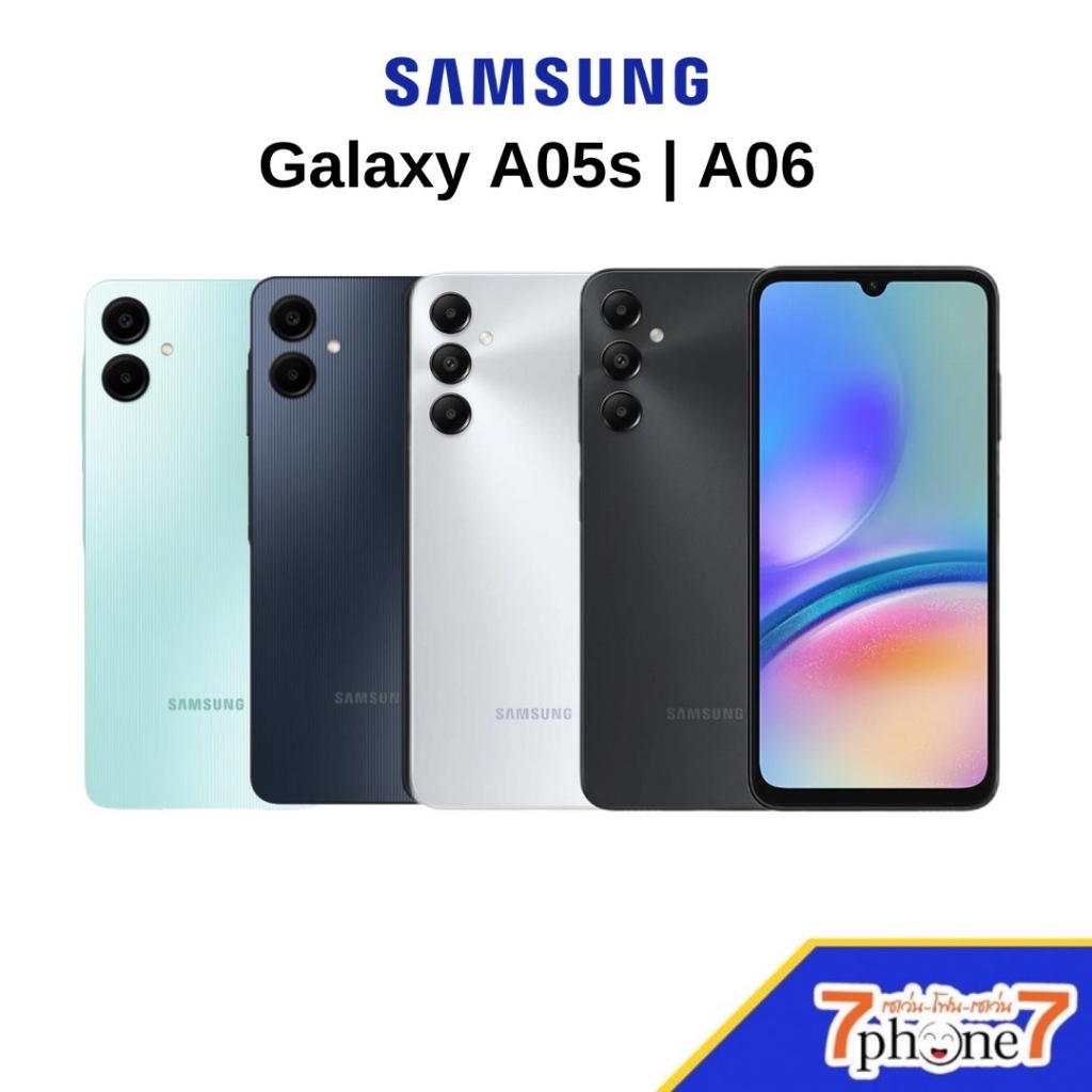 Samsung Galaxy A05 | A06 | A05S (4+64) | (4+128) | (6+128GB) เครื่องศูนย์ประกัน1ปี - 7 Phone 7 ...